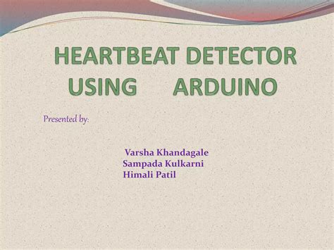 Heart Beat Detector Using Arduino Pptx Heart And Cardiovascular