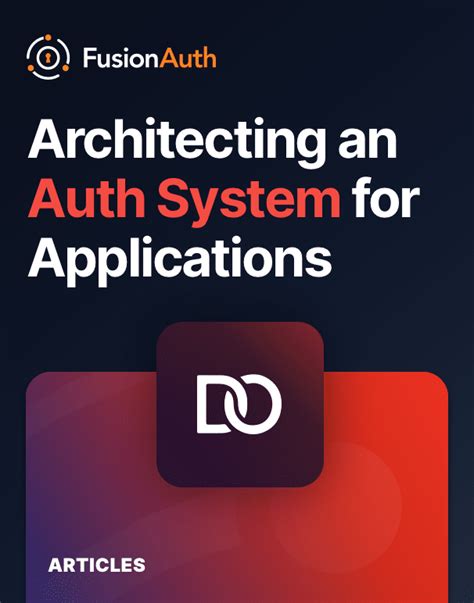 architecting an auth system for applications articles fusionauth