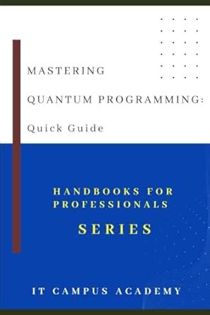 Mastering Quantum Programming Quick Guide CHAIN CLAUDE