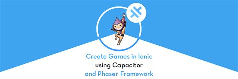 Create Html5 Native Games In Ionic Capacitor Apps Using Phaser By Abhijeet Rathore Enappd