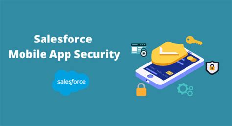 Salesforce Mobile App Security Features Astrea It Services