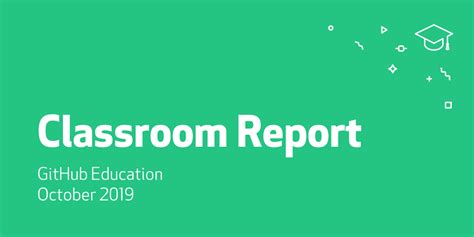 2019 Github Education Classroom Report Github Education