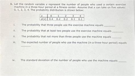 Solved 1 Let The Random Variable X Represent The Number Of