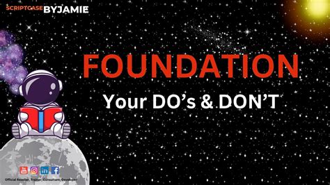The Foundation Project Dos And Donts By Scriptcasebyjamie Youtube