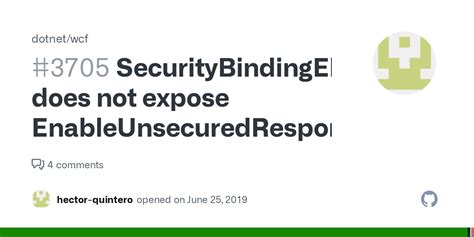 Securitybindingelement Does Not Expose Enableunsecuredresponse · Issue 3705 · Dotnetwcf · Github