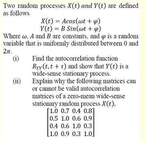 Solved Two Random Processes X T And Y T Are Defined As Chegg Com