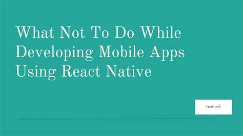 ppt what not to do while developing mobile apps using react native powerpoint presentation