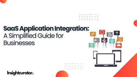 Saas Application Integration A Simplified Guide For Businesses