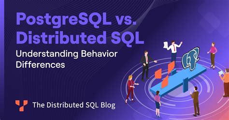 Yugabyte On Linkedin Postgresql Vs Distributed Sql Understanding Behavior Differences