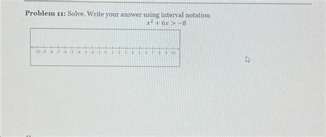 solved problem 11 solve write your answer using interval