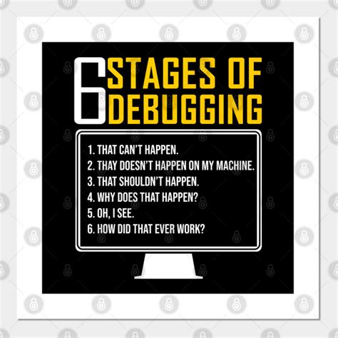 6 Stages Of Debugging Bug Coding Computer Programmer Funny Bug Coding