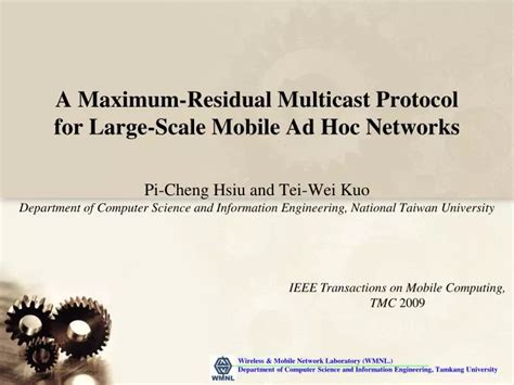 Ppt A Maximum Residual Multicast Protocol For Large Scale Mobile Ad Hoc Networks Powerpoint