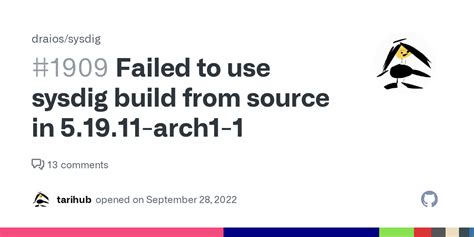 Failed To Use Sysdig Build From Source In 51911 Arch1 1 · Issue 1909