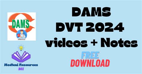 Dams Dvt 2024 Videos And Notes Medical Resources Box