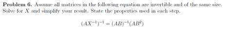 solved problem 6 assume all matrices in the following