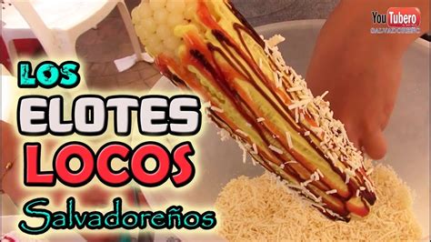 Como Se Preparan Los Elotes Locos En El Salvador Festival Del Maiz