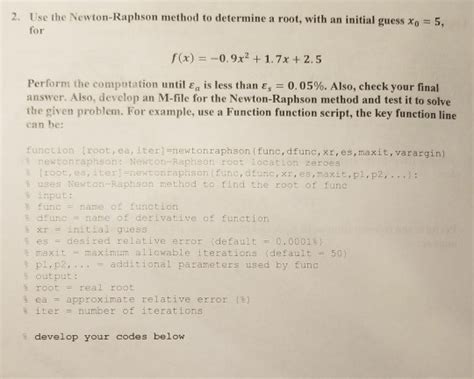 Solved 2 Use The Newton Raphson Method To Determine A Root