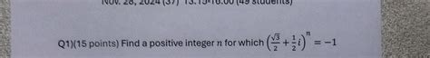 solved q1 15 ﻿points ﻿find a positive integer n ﻿for which
