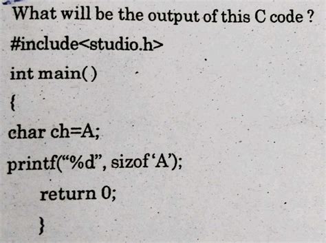 What Will Be The Output Of This C Code StudyX