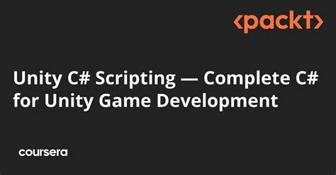 Unity C Scripting — Complete C For Unity Game Development Coursera