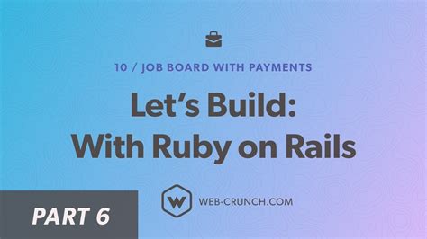 Lets Build With Ruby On Rails 06 Job Controller And Stripe Setup Job Board With Payments