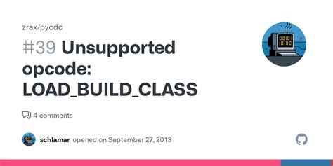 Unsupported Opcode Load Build Class Issue Zrax Pycdc Github