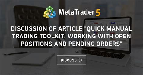 Discussion Of Article Quick Manual Trading Toolkit Working With Open Positions And Pending