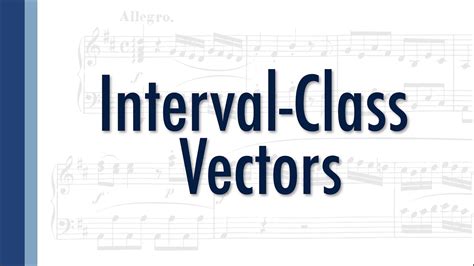Interval Class Vectors Youtube