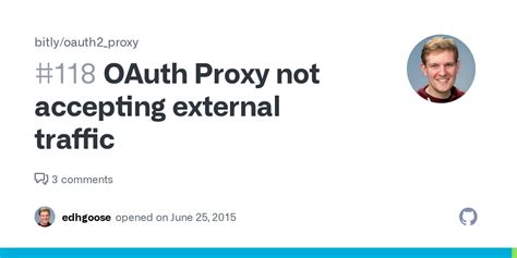 Oauth Proxy Not Accepting External Traffic · Issue 118 · Bitlyoauth2proxy · Github
