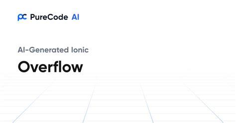 Build Great Ionic Overflow Components Faster Using Ai Tools