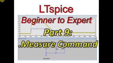 Ltspice Beginner To Expert Part 9 Measure Command Youtube