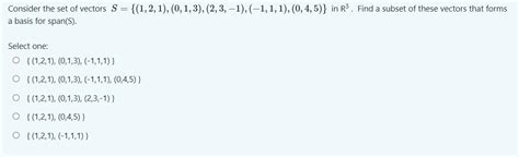 Solved Consider The Set Of Vectors Chegg Com