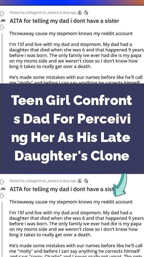 Teen Girl Confronts Dad For Perceiving Her As His Late Daughter S Clone