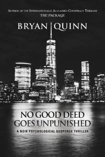 No Good Deed Goes Unpunished A Noir Psychological Suspense Thriller