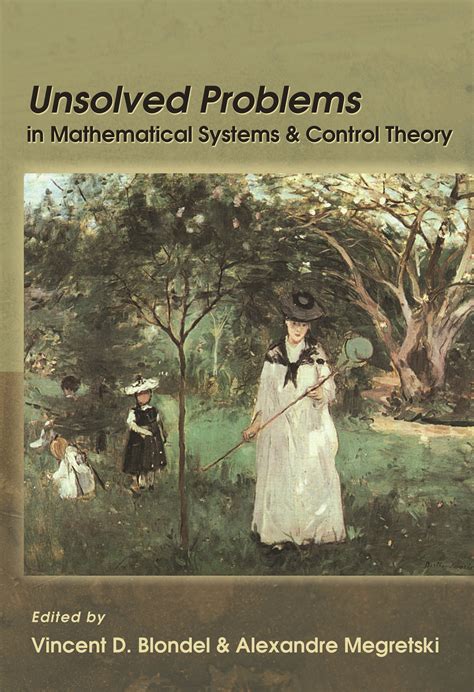 Unsolved Problems In Mathematical Systems And Control Theory Princeton University Press
