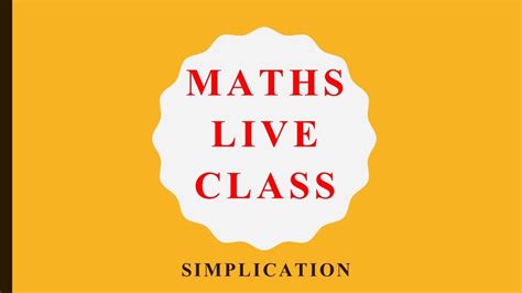 Maths Simplification Live Class 0715pm Youtube