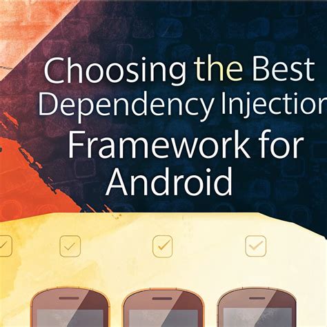 choosing the best dependency injection framework for android dagger 2… artyom tarasov
