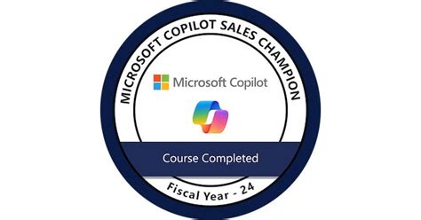 Microsoft Copilot Sales Champion — Fy24 Was Issued By Microsoft Global