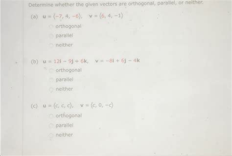 solved determine whether the given vectors are orthogonal