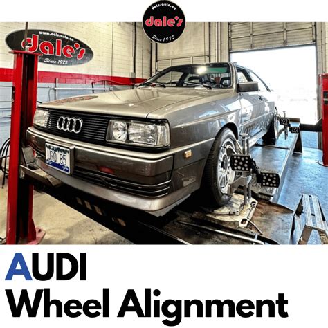 Audi Wheel Alignment In Walnut Grove Dales Auto Service