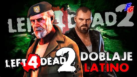 El Doblaje Latino De Francis Y Bill En Left 4 Dead 2 Youtube