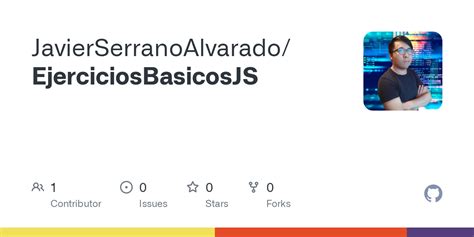 GitHub JavierSerranoAlvarado EjerciciosBasicosJS