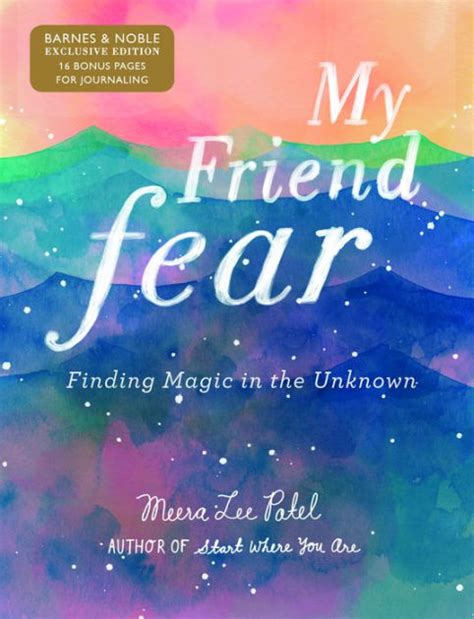 My Friend Fear Finding Magic In The Unknown Bandn Exclusive Edition By
