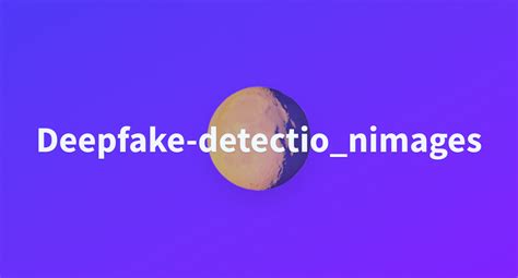 Deepfake Detectionimages A Hugging Face Space By Rdad