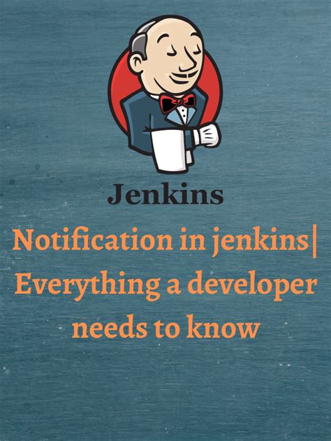 Notification In Jenkins Everything A Developer Needs To Know Naiveskill