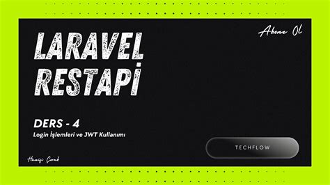 Login İşlemleri Ve Jwt Kullanımı Laravel Ders 4 Laravel Restapi Dersleri Restapi 2025