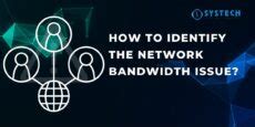 Steps To Identify And Fix Network Bandwidth Issues Easily
