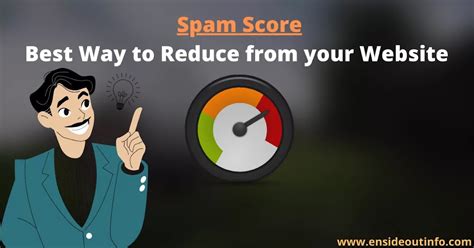 Spam Score Best Way To Reduce From Your Website In 2023 Ensideoutinfo