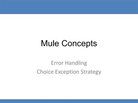 Mule Error Handlingchoice Exception Strategy Ppt