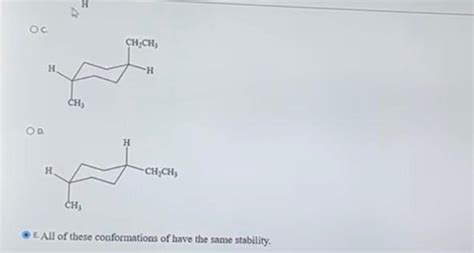 Solved E All Of These Conformations Of Have The Same